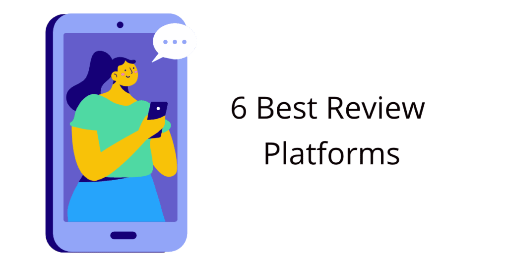 6 Best Review Platforms: Collect & Aggregate Customer Reviews